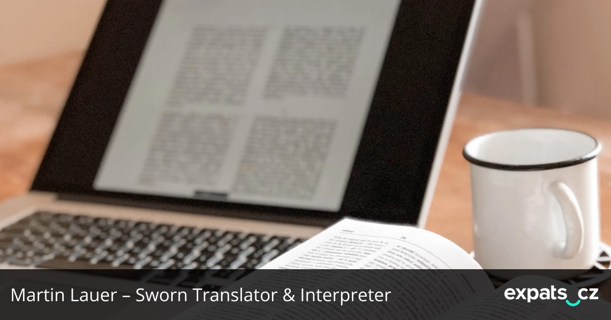 Martin Lauer – Sworn Translator & Interpreter - Prague, Czech Republic