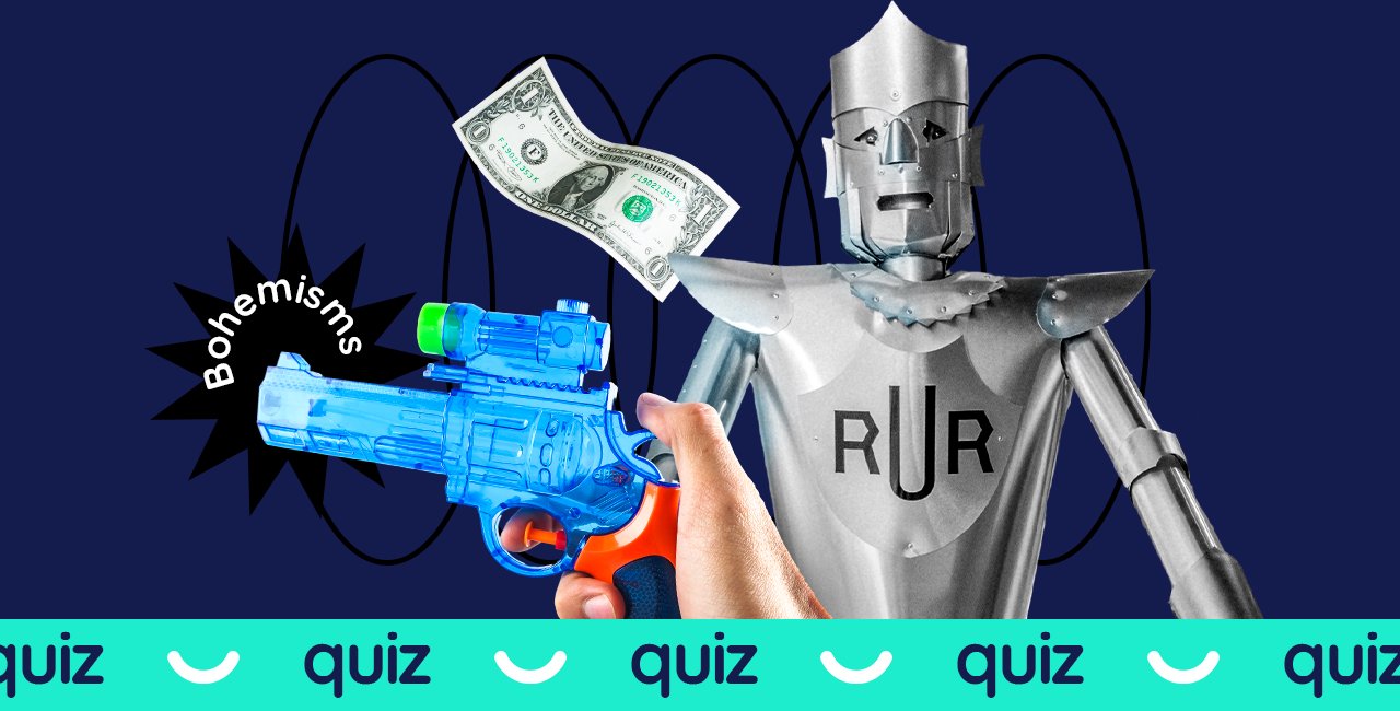 QUIZ: Can you name these English words with Czech roots? - Prague ...